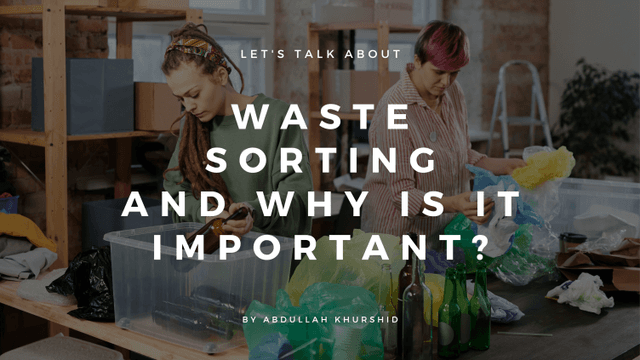 Understanding Waste Sorting: Benefits and Methods