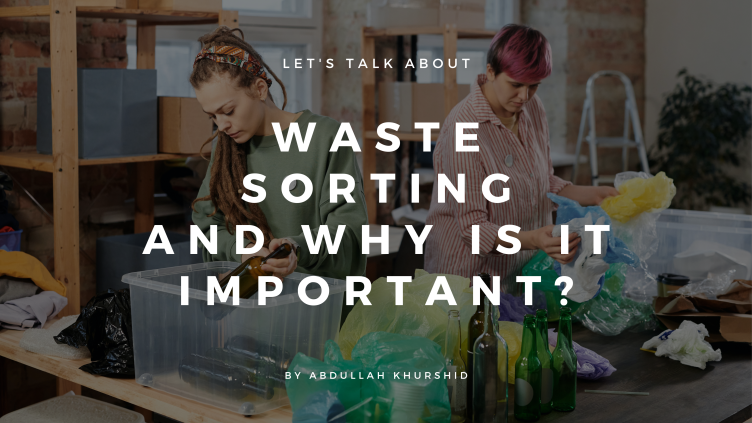 Understanding Waste Sorting: Benefits and Methods